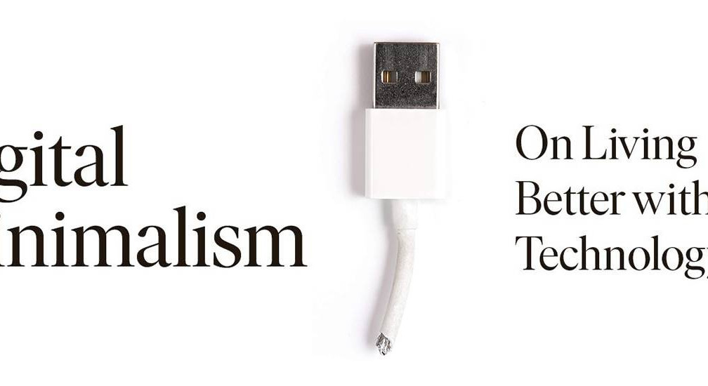 Digital Minimalism-On Living Better with Less Technology | Dulwich ...